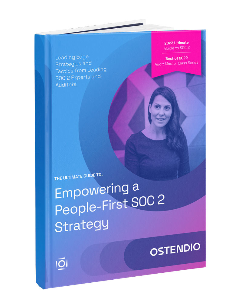 Complete SOC 2 Guide for Audits and Compliance | Ostendio Complete SOC 2 Guide for Audits and Compliance | Ostendio